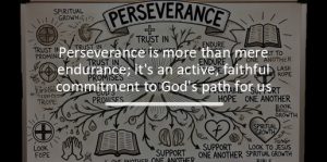 Perseverance and Endurance in the Christian Life - BibleTruths